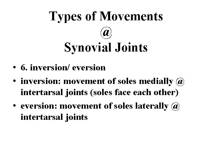 Movements Joints Types of Movements Synovial Joints 1
