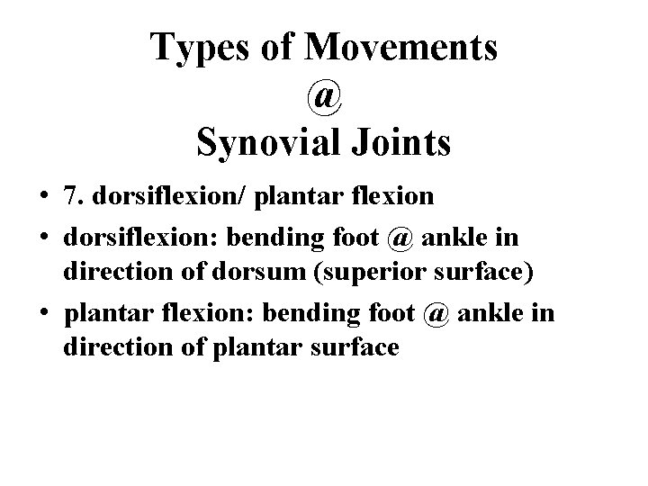 Movements Joints Types of Movements Synovial Joints 1