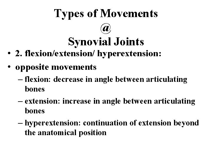 Movements Joints Types of Movements Synovial Joints 1