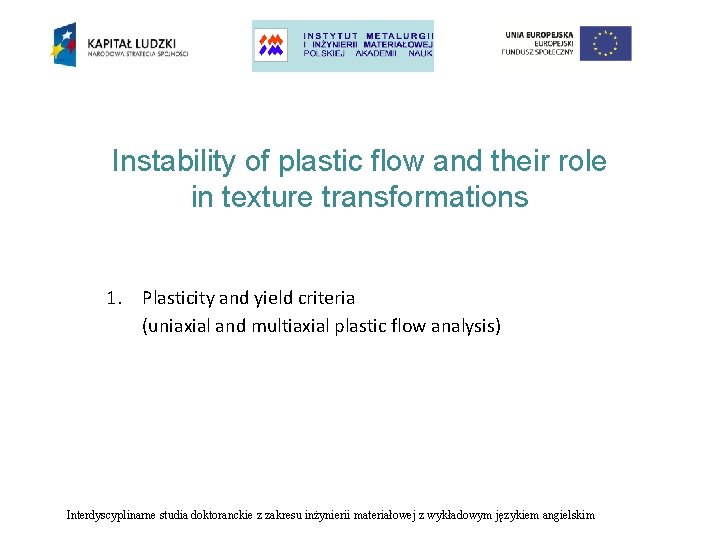Instability of plastic flow and their role in