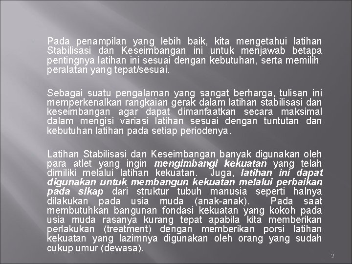 1 Pada penampilan yang lebih baik kita mengetahui