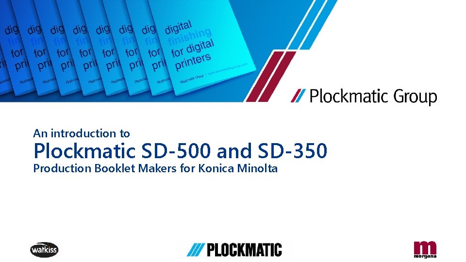 An introduction to Plockmatic SD500 and SD350 Production