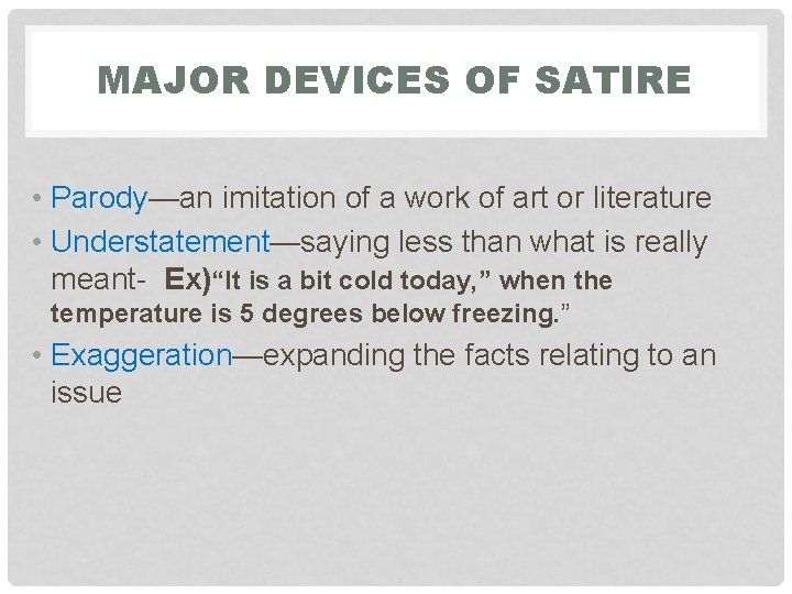 SATIRE INTRODUCTORY NOTES WHAT IS SATIRE Satire is