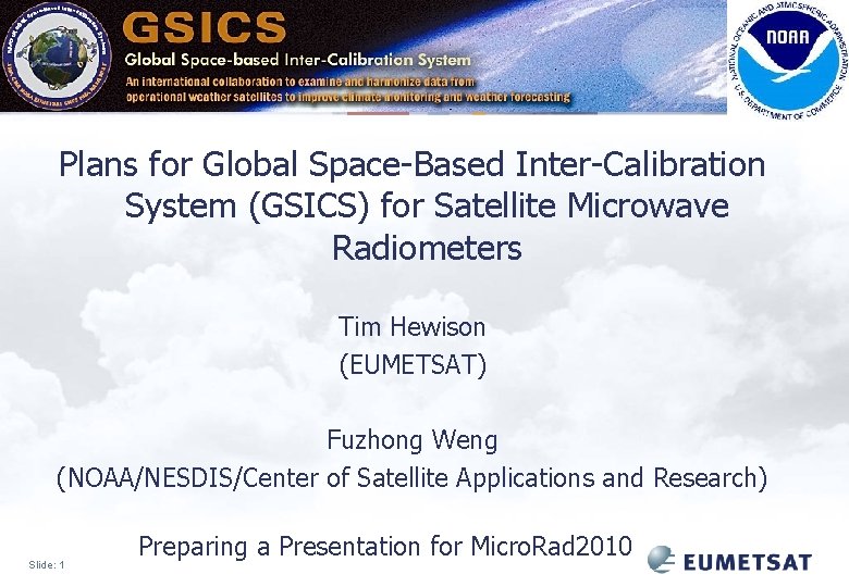 Contents Plans for Global SpaceBased InterCalibration System GSICS