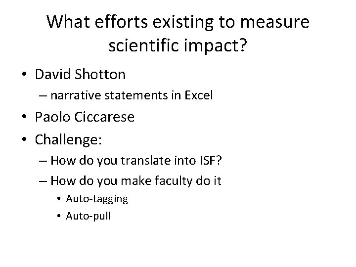 Mathias Brochhausen Breakout Group Report What efforts existing