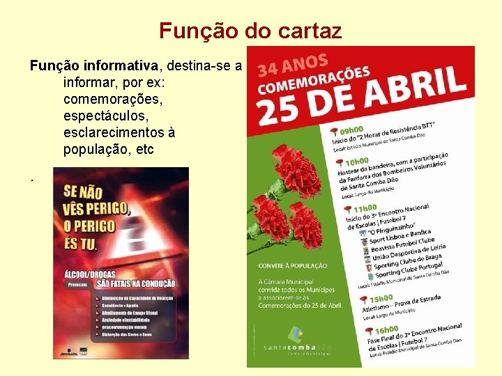 Resumo histrico Na antiguidade j se usavam cartazes