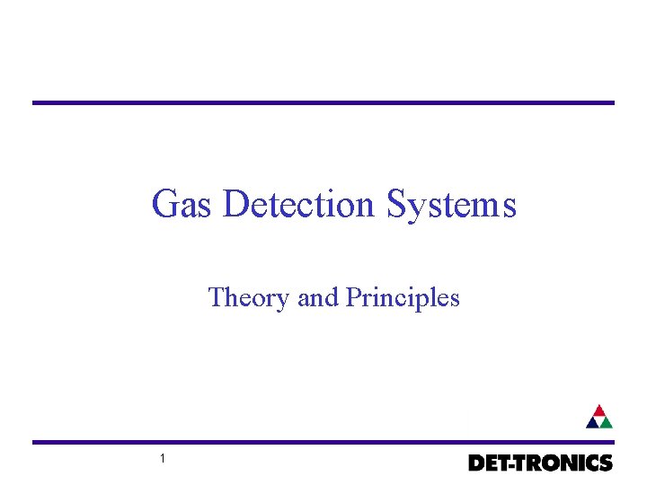 Gas Detection Systems Theory and Principles 1 GasVapours