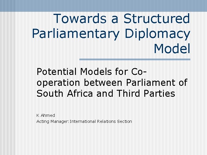 Towards a Structured Parliamentary Diplomacy Model Potential Models