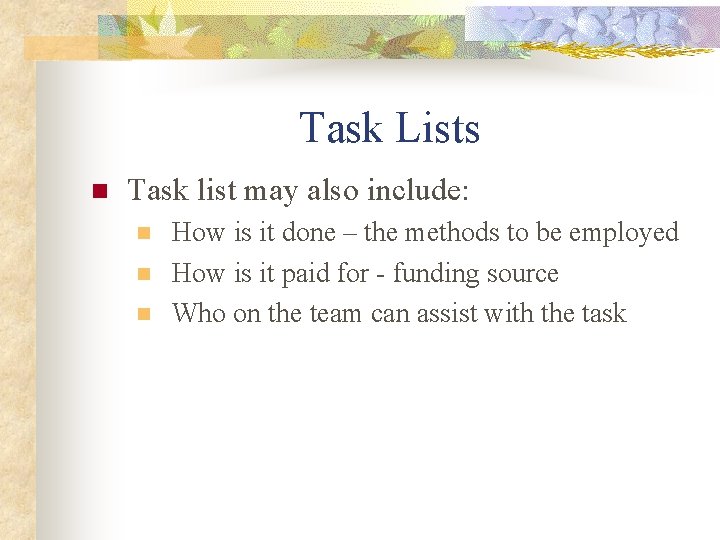 Five Steps in Planning n StepI Identify tasks