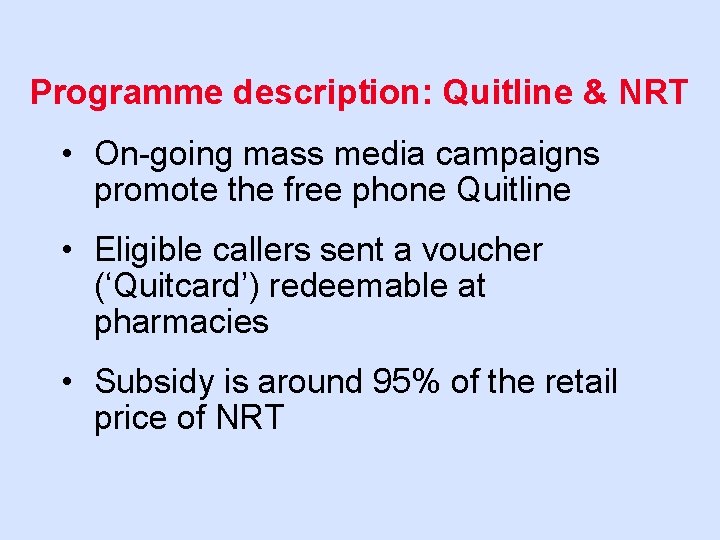 Is the New Zealand Quitline NRT distribution programme