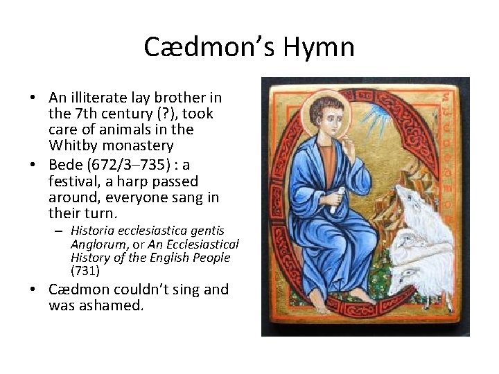 Cdmons Hymn An illiterate lay brother in the