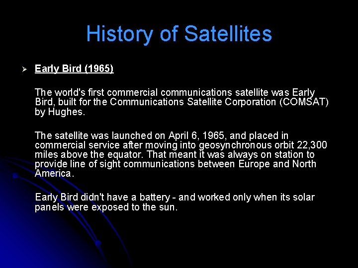 Satellites Satellites Overview History Launching of Satellites How