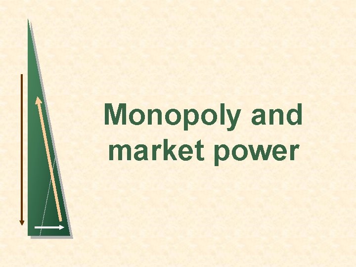 Monopoly and market power 2 Introduction n Definition