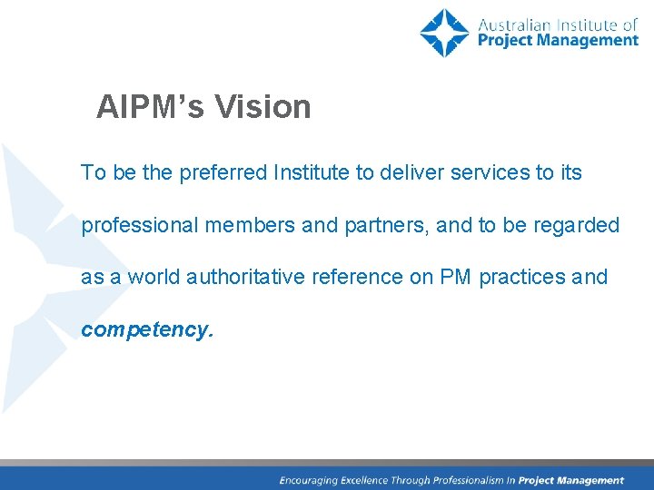 The task of professionalising project management at both