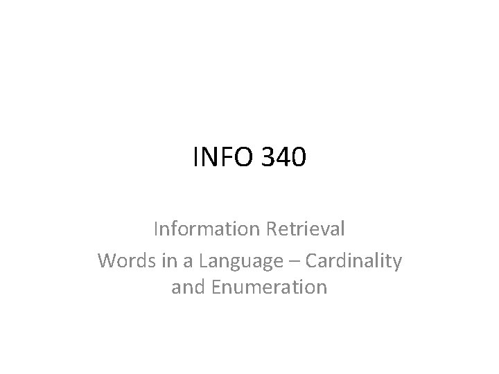 INFO 340 Information Retrieval Words in a Language