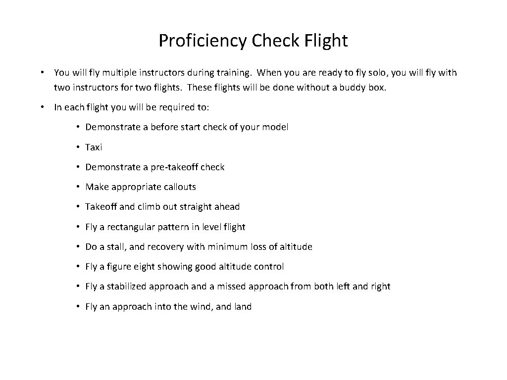 Proficiency Check Flight You will fly multiple instructors