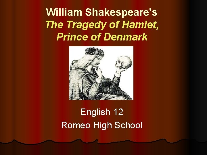 William Shakespeares The Tragedy of Hamlet Prince of
