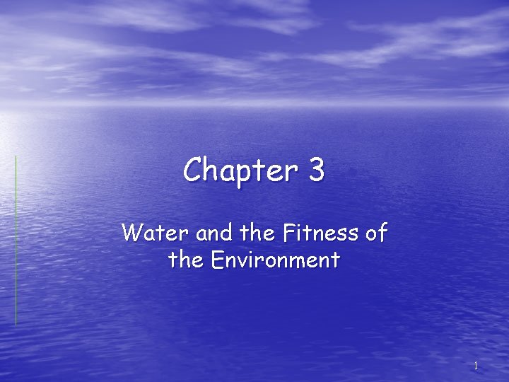 Chapter 3 Water and the Fitness of the