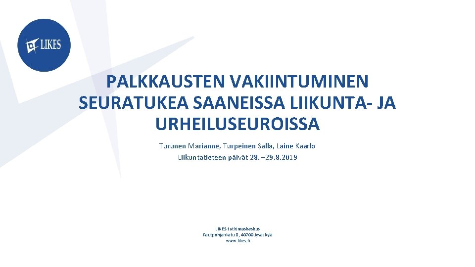 PALKKAUSTEN VAKIINTUMINEN SEURATUKEA SAANEISSA LIIKUNTA JA ...