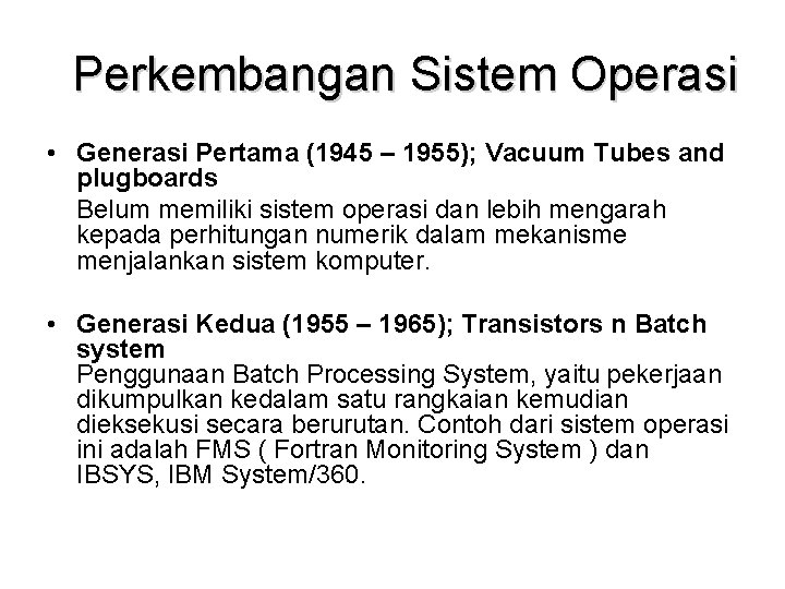 DASAR SISTEM OPERASI By Dwi Anindyani Pengertian OS