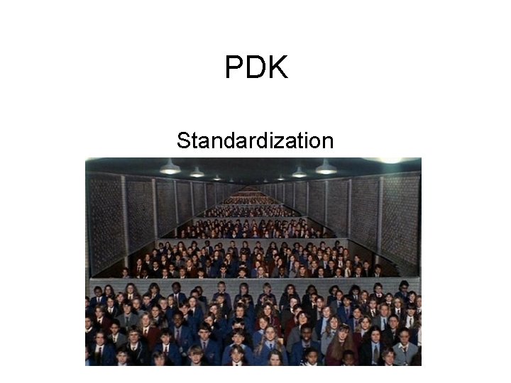 PDK Standardization Use of standardized design kit and