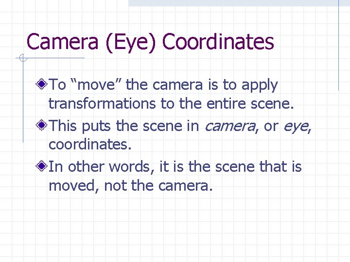 Coordinate Systems Lecture 20 Wed Oct 15 2003