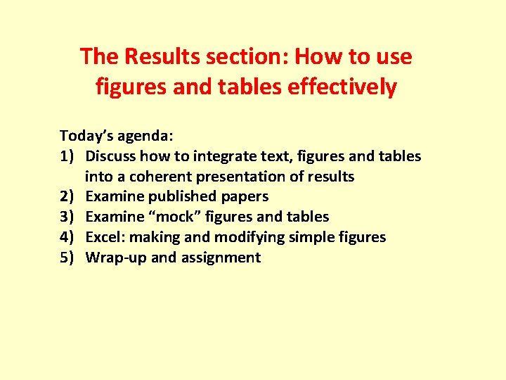 The Results section How to use figures and