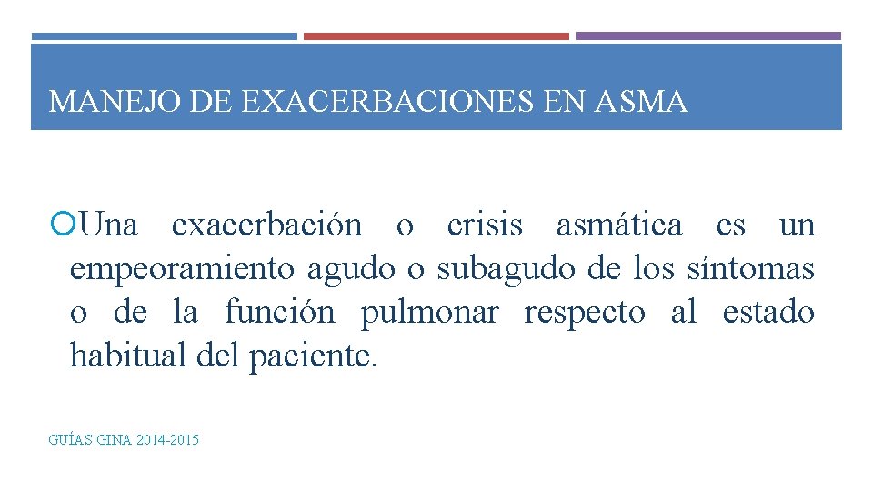 MANEJO DE EXACERBACIONES EN ASMAASMA CASI FATAL PROF
