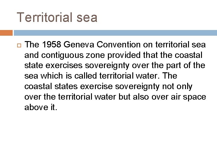 LAW OF SEA Territorial sea Introduction Law of