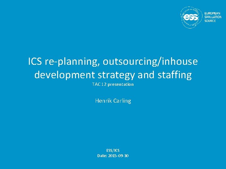 ICS replanning outsourcinginhouse development strategy and staffing TAC