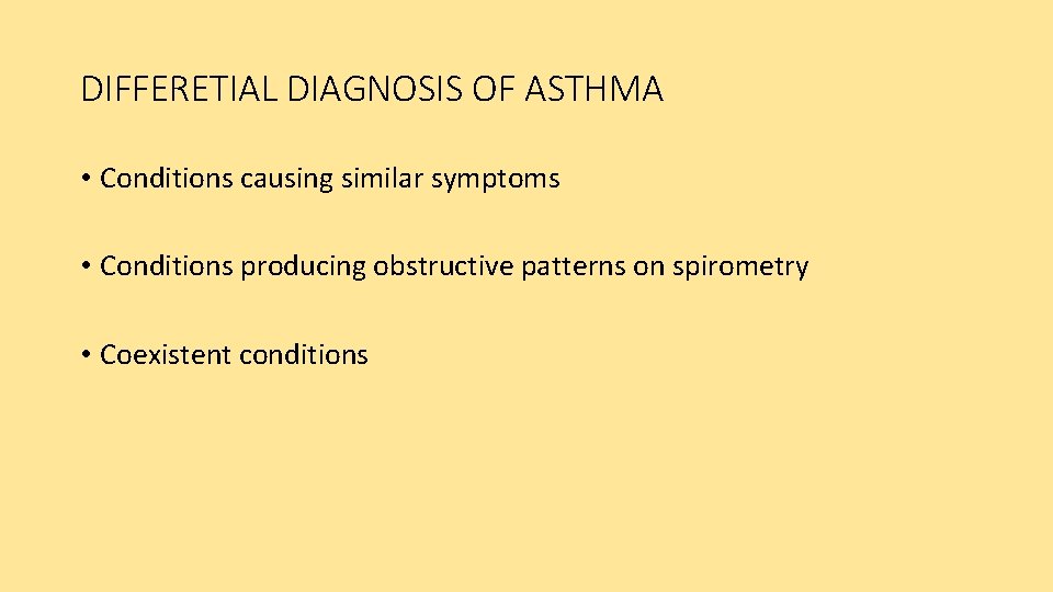 DIFFERETIAL DIAGNOSIS OF ASTHMA Conditions causing similar symptoms
