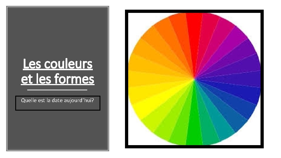 Les couleurs et les formes Quelle est la