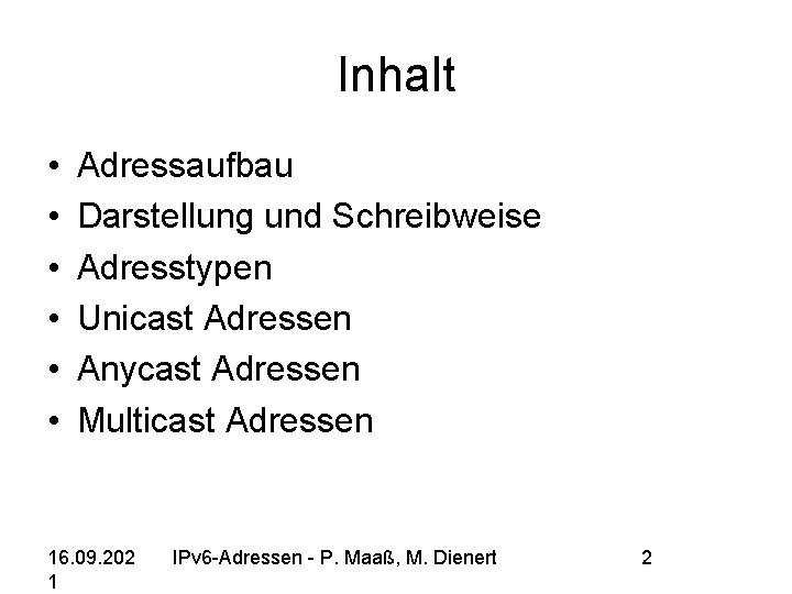 RFC 4291 IPv 6 Adressaufbau Inhalt Adressaufbau Darstellung
