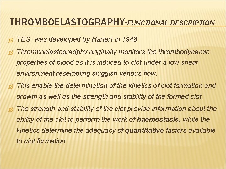THROMBOELASTOGRAPHY G K Kumar THROMBOELASTOGRAPHY What is ...