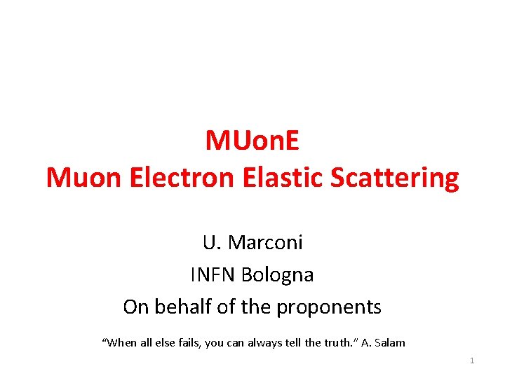 MUon E Muon Electron Elastic Scattering U Marconi