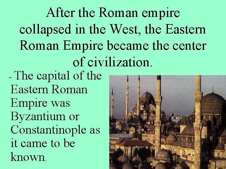 The Eastern Roman Empire SPLITS After the Roman