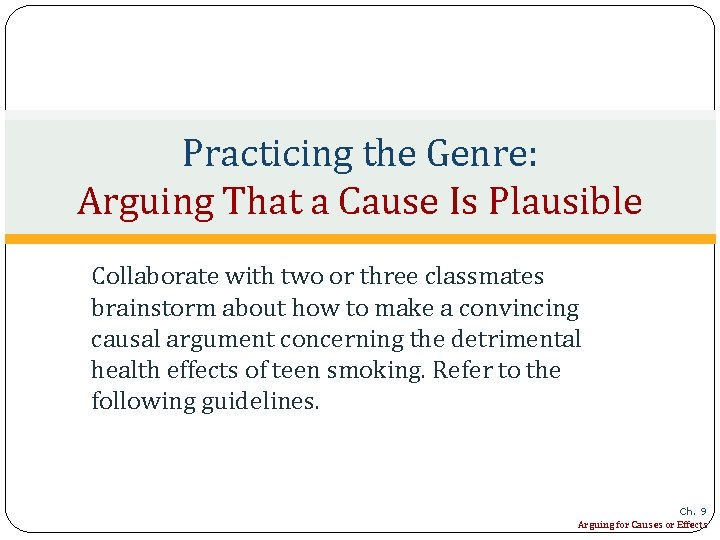 Practicing the Genre Arguing That a Cause Is