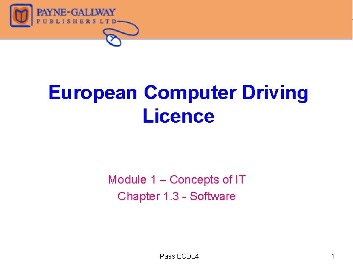European Computer Driving Licence Module 1 Concepts of