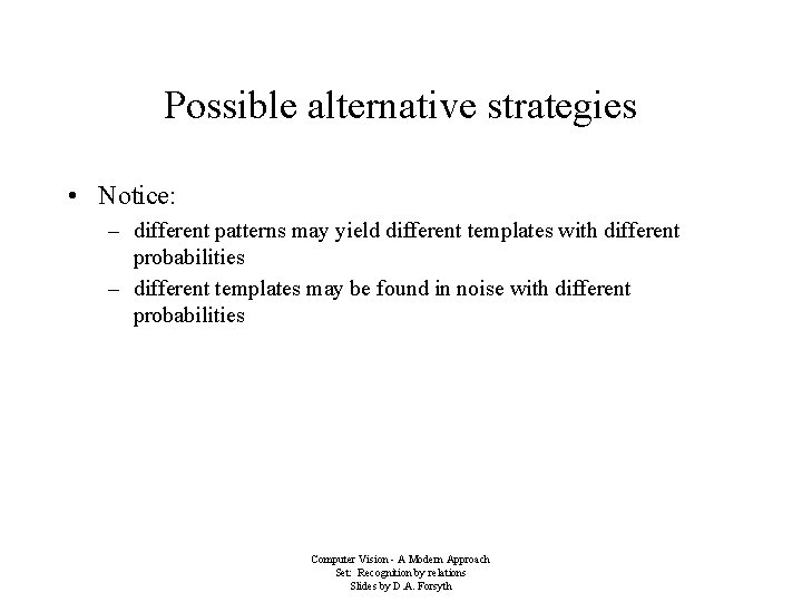 Matching by relations Idea find bits then say