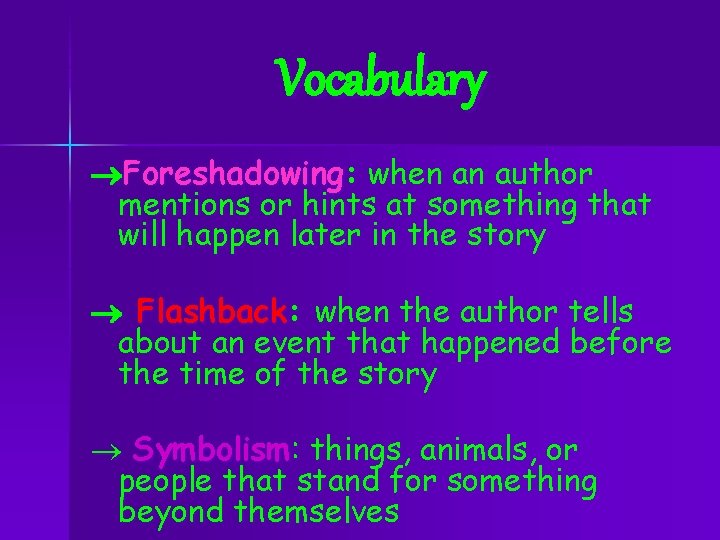 Foreshadowing Flashback and Symbolism Vocabulary Foreshadowing when an