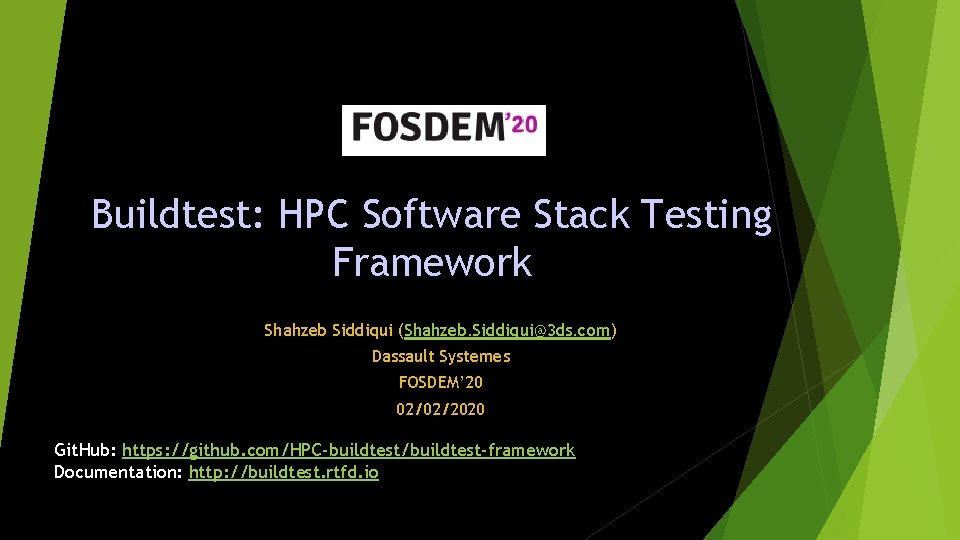 Buildtest HPC Software Stack Testing Framework Shahzeb Siddiqui
