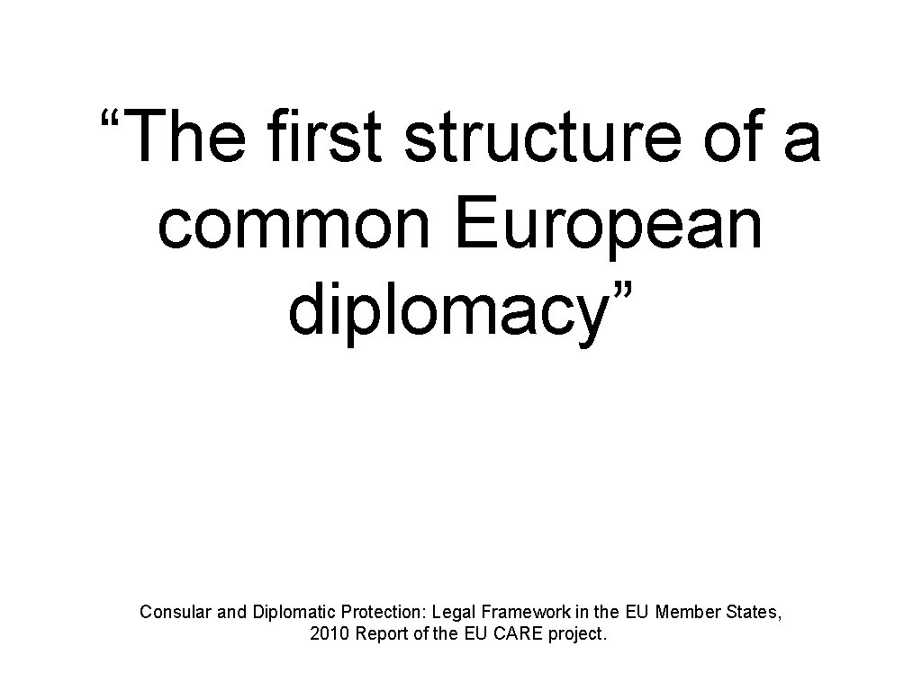 New Diplomatic Activities of the European Union and