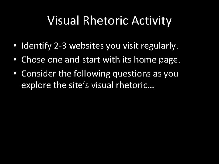Visual Rhetoric Basics and Questions to Consider Visual