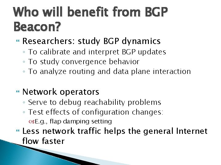 Analysis of BGP Behavior through Beacon Prefixes By