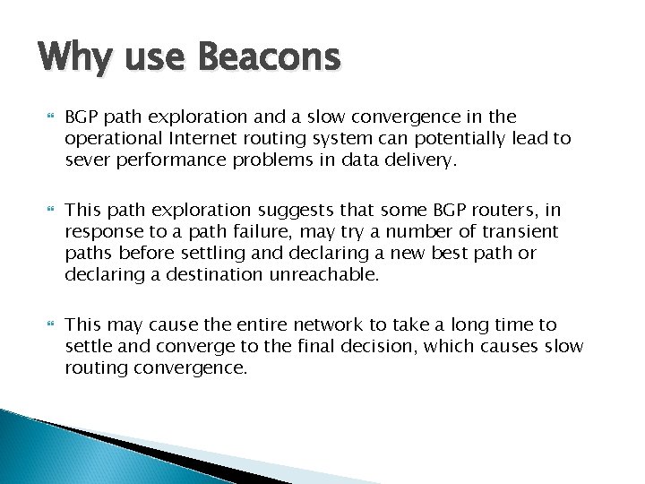 Analysis of BGP Behavior through Beacon Prefixes By
