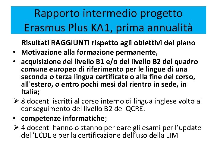 Rapporto intermedio progetto Erasmus Plus KA 1 prima