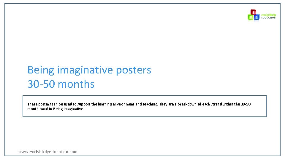 Being imaginative posters 30 50 months These posters