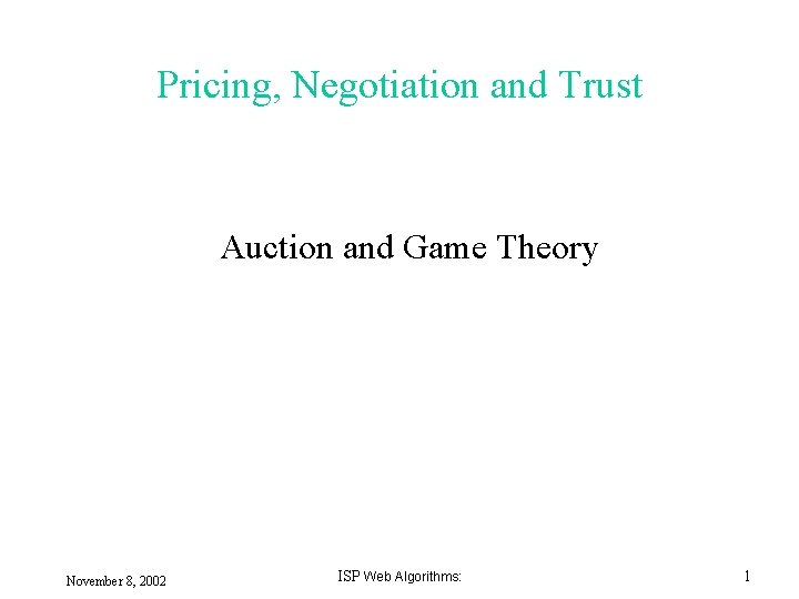 Pricing Negotiation and Trust Auction and Game Theory