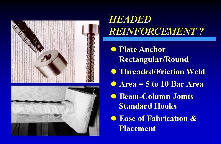 USE OF HEADED REINFORCEMENT IN BEAM COLUMN JOINTS
