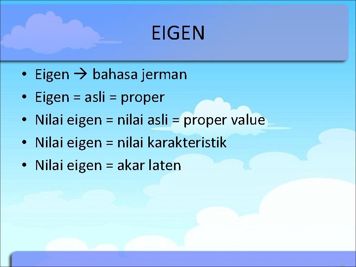 NILAI EIGEN DAN VEKTOR EIGEN BUDI DARMA SETIAWAN